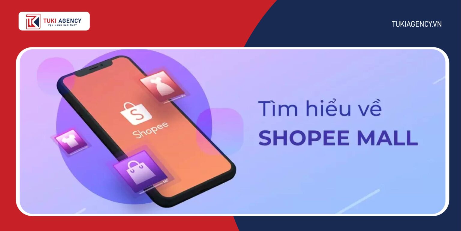 SHOPEE MALL LÀ GÌ? LÀM THẾ NÀO ĐỂ BÁN HÀNG HIỆU QUẢ TRÊN SHOPEE MALL ...